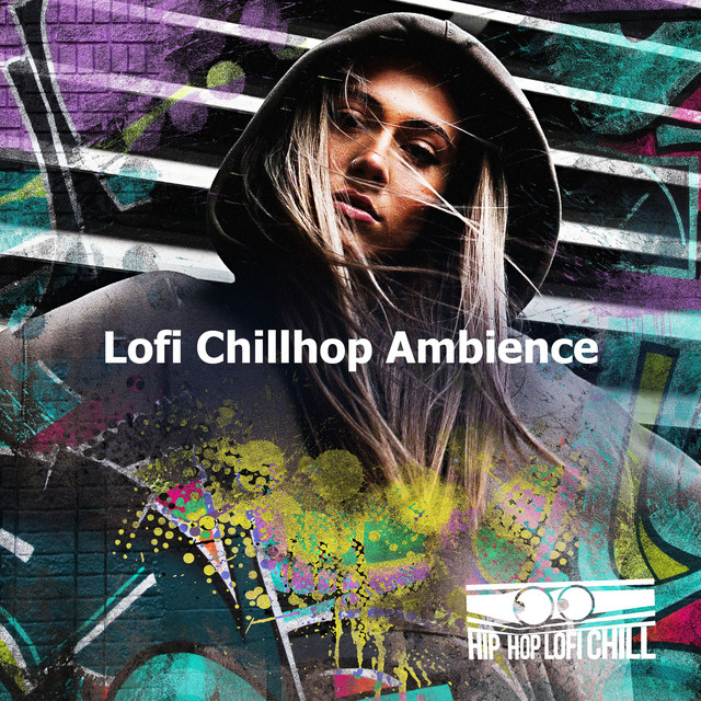 Lofi Chillhop Ambience - Album by Hip-Hop Lofi Chill | Spotify