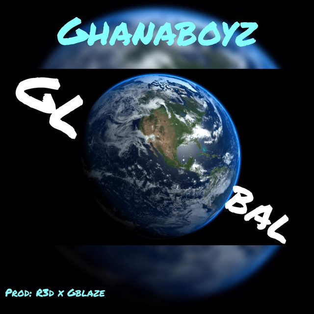 Global - song and lyrics by GhanaBoyz | Spotify