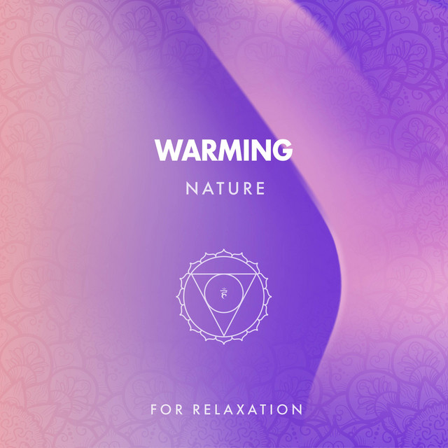 zZz Warming Nature for Relaxation zZz - Album by Relaxing Spa Music ...