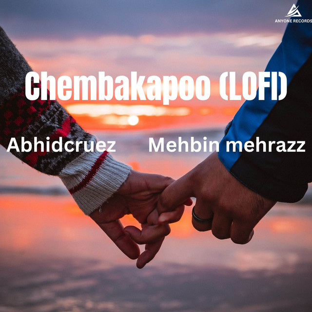 Chembakapoo (LOFI) - song and lyrics by Mehbin Mehrazz, Abhidcruez ...