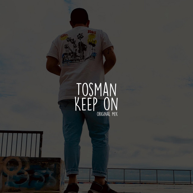 Keep On - Single by Tosman | Spotify