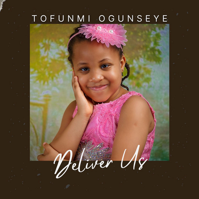 Deliver Us - Single by Tofunmi Ogunseye | Spotify
