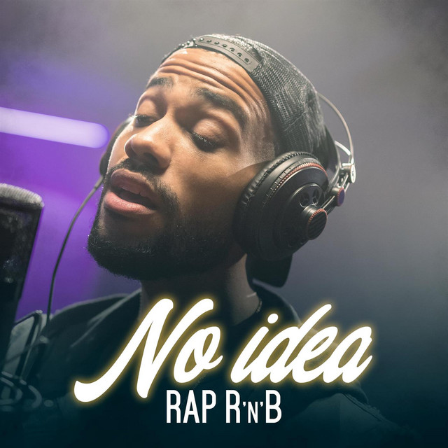 No Idea: Rap R'n'B - Compilation by Various Artists | Spotify
