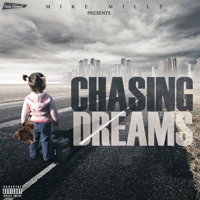Chasing Dreams - Album by Mike Millz | Spotify