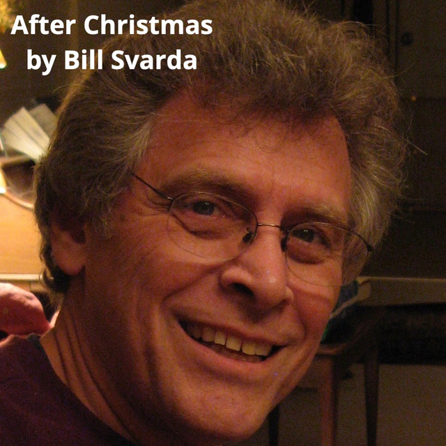 After Christmas - Single by Bill Svarda | Spotify