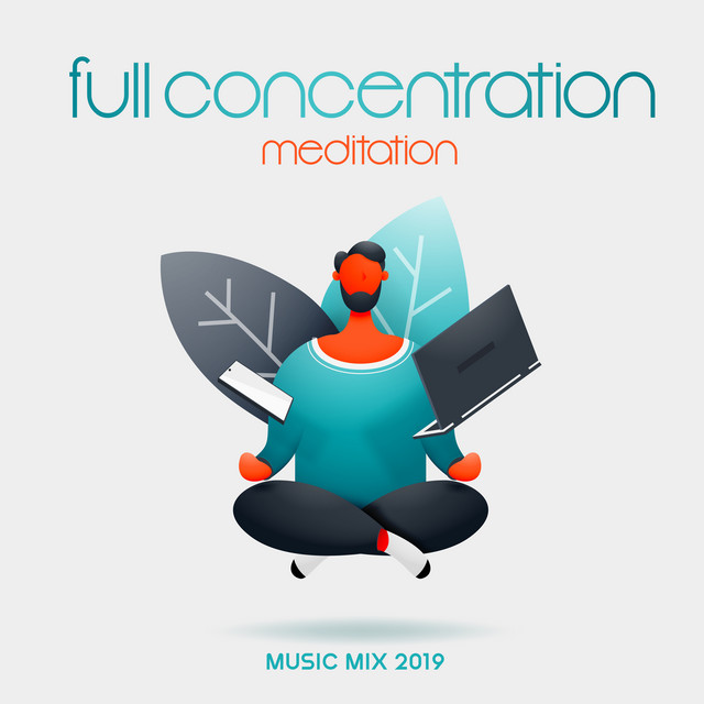 Full Concentration Meditation Music Mix 2019 - Album by Yoga Tribe ...