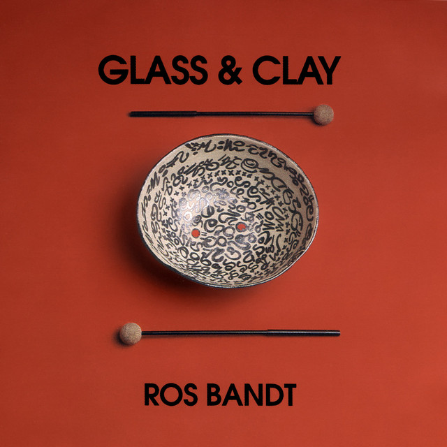 Glass and Clay - Album by Ros Bandt | Spotify