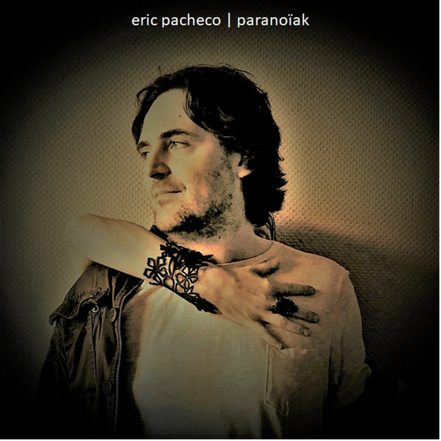 Paranoïak - EP de Eric Pacheco | Spotify