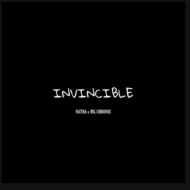 INVINCIBLE - song and lyrics by MG Chronic, NATHA | Spotify