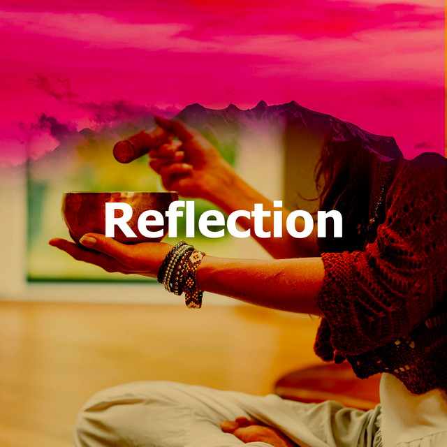Reflection - Album by Meditation Music therapy | Spotify