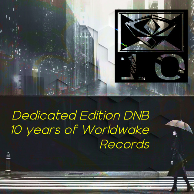 Dedicated Edition 10 Years of Worldwake Records - EP by Various Artists ...