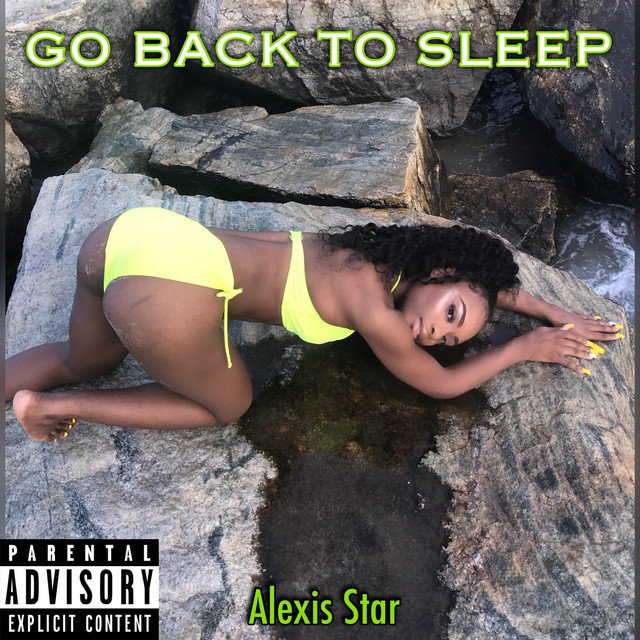 Go Back To Sleep Single By Alexis Star Spotify