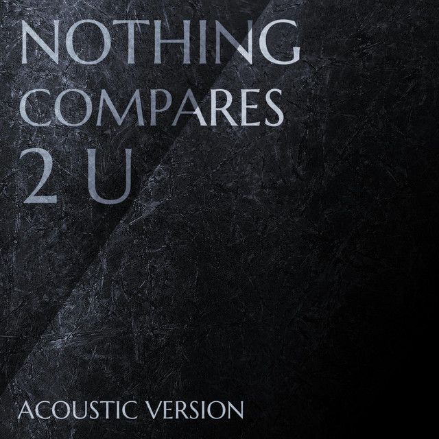 Nothing Compares 2 U (Acoustic Version) - Single by Nick Neblo | Spotify