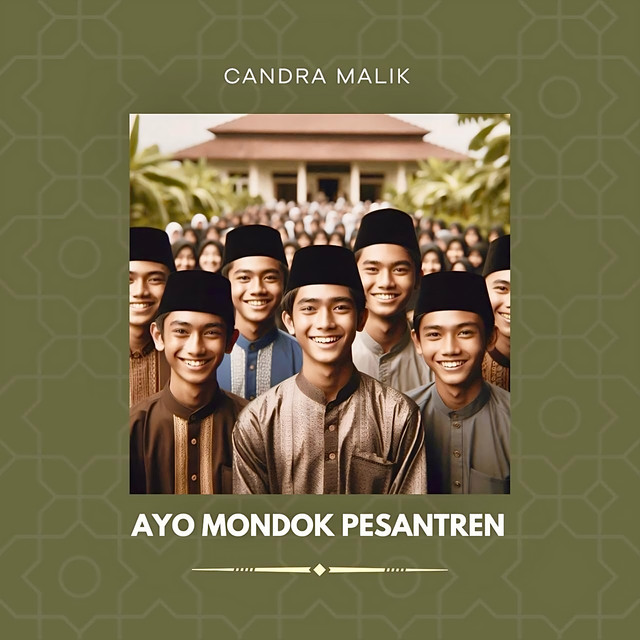 Ayo Mondok Pesantren - song and lyrics by Candra Malik, Najmah Fariza ...