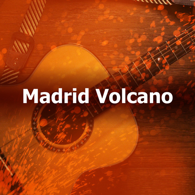 Madrid Volcano - Album by Relajacion y Guitarra Acustica | Spotify