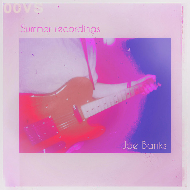 Summer Recordings - Album by Joe Banks | Spotify