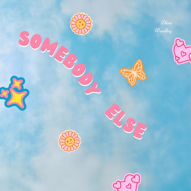 Somebody Else - song and lyrics by Alan Woodley | Spotify