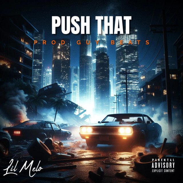 Push That - Single by Lil Melo | Spotify
