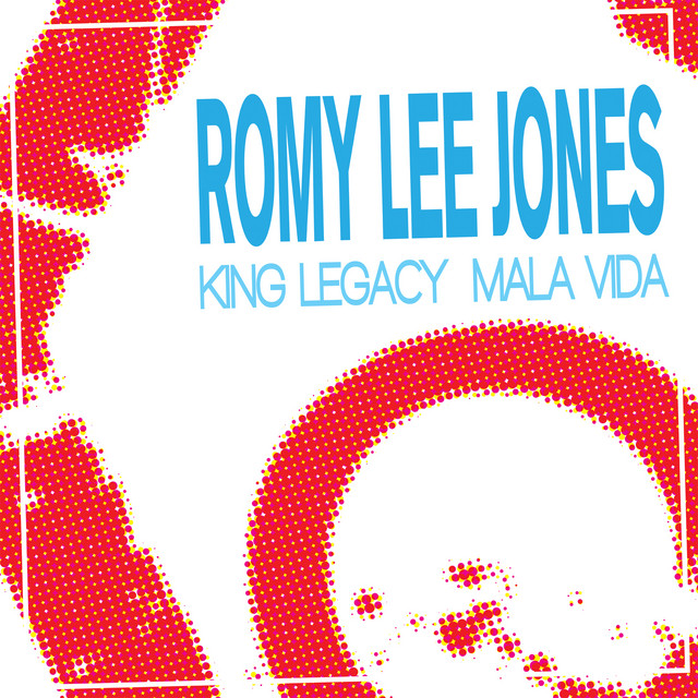 King Legacy - Mala Vida - Single by Romy Lee Jones | Spotify