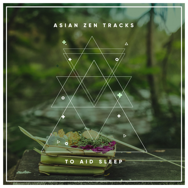 20 Asian Zen Tracks to Aid Sleep - Album by The Sleep Helpers | Spotify