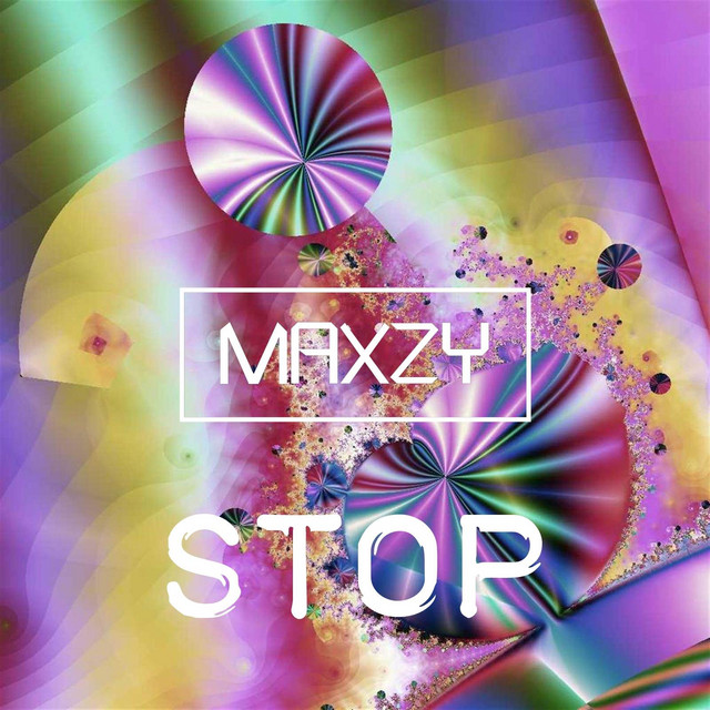 Stop (Extended) - Single by Maxzy | Spotify
