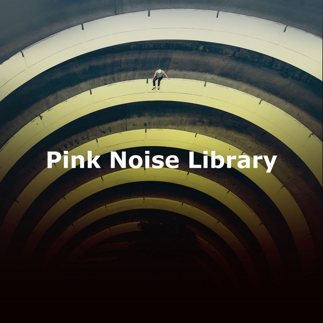 Pink Noise Library - Album by Brown Noise Focus | Spotify