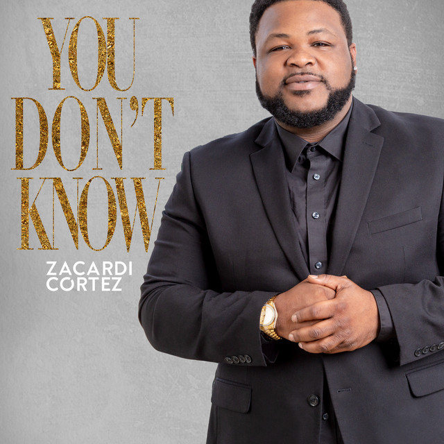 You Don't Know - song and lyrics by Zacardi Cortez, Kerry Douglas | Spotify