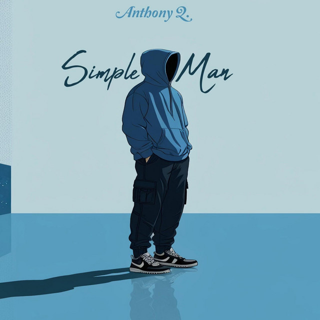 Simple Man - Single by Anthony Q. | Spotify