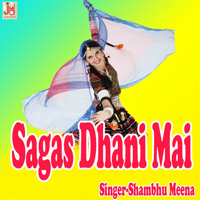 Sagas Dhani Mai - Single by Shambhu Meena | Spotify