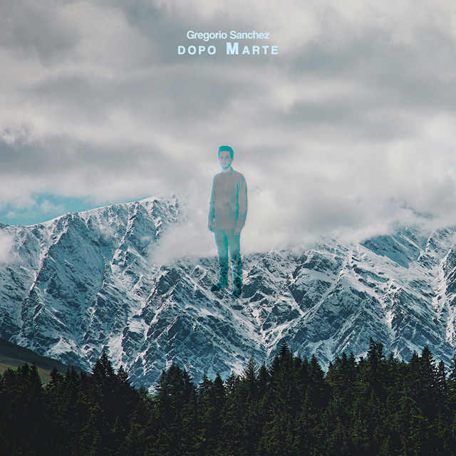 Dopo Marte - Single by Gregorio Sanchez | Spotify