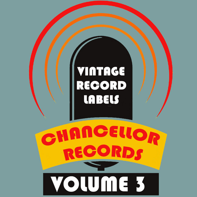 Vintage Record Labels: Chancellor Records, Vol. 3 - Compilation by ...