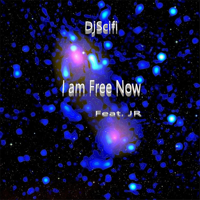 I am Free Now - Single by DjScifi | Spotify