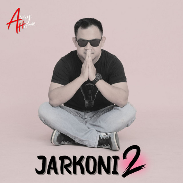 Jarkoni 2 - Single by Arry Harmoko | Spotify