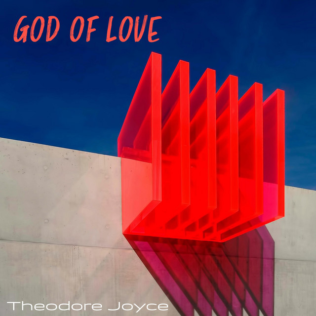 God Of Love - Album by Theodore Joyce | Spotify