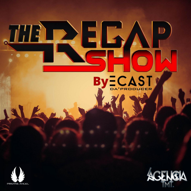 The Recap Show - song and lyrics by ECAST DA' PRODUCER | Spotify
