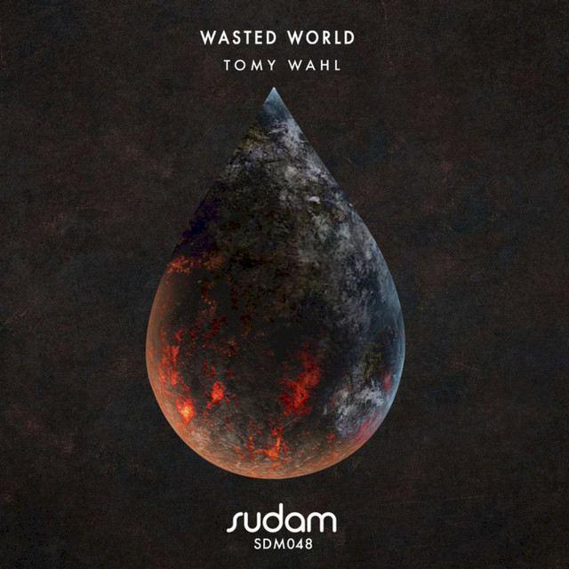 Wasted World - EP by Tomy Wahl | Spotify