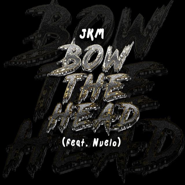 Bow The Head - Single by JKM | Spotify