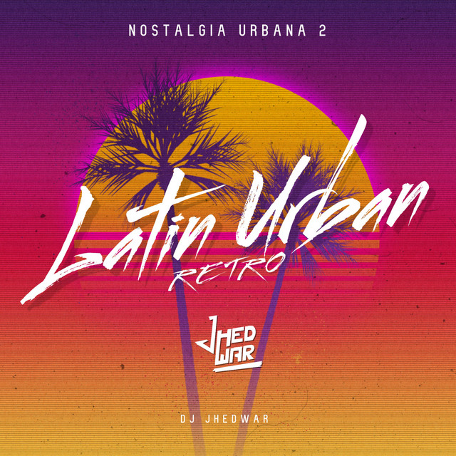 Mix Retro Latin Urban - Single by DJ Jhedwar | Spotify