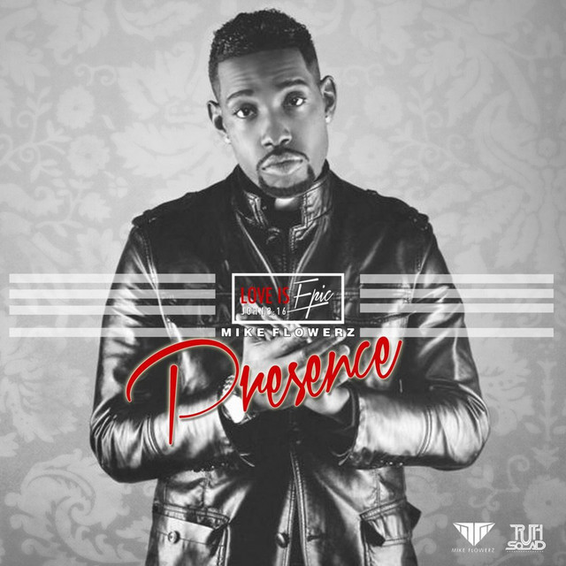 Presence - Single - Single by Mike Flowerz | Spotify