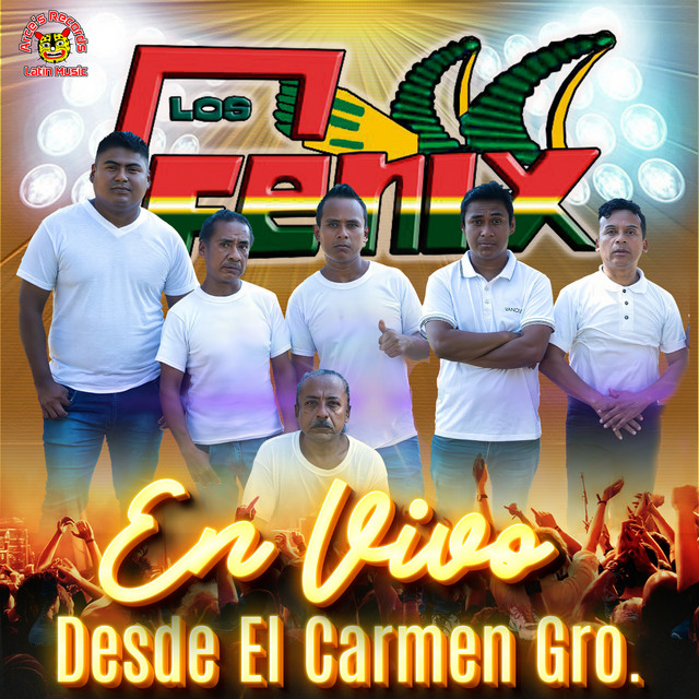 En Vivo Desde El Carmen Guerrero - Album by Los Fenix | Spotify