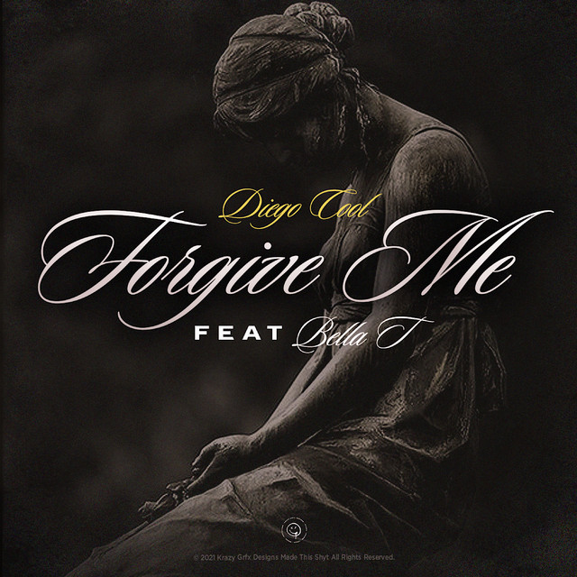 Forgive Me - song and lyrics by Diego Cool, Bella T | Spotify