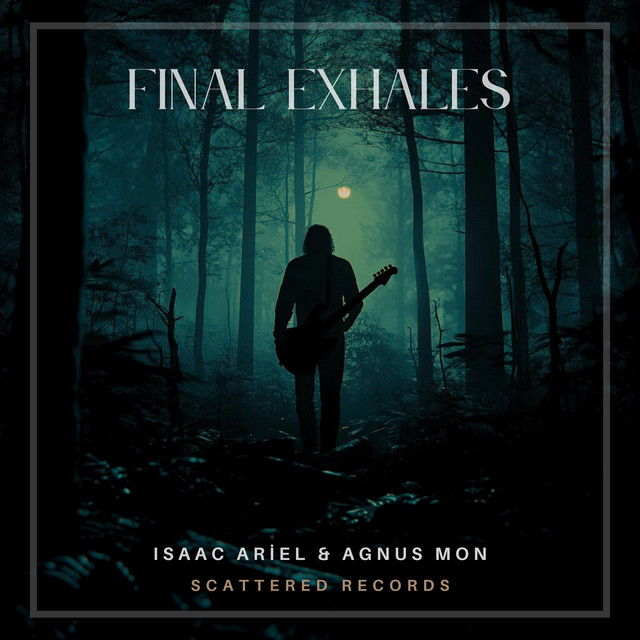 Final Exhale – Album de Isaac Ariel | Spotify