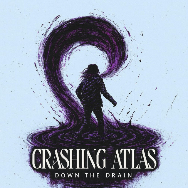 Down the Drain - Single by Crashing Atlas | Spotify