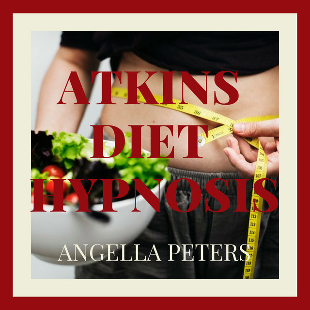 Atkins Diet Hypnosis - EP by Angella Peters | Spotify