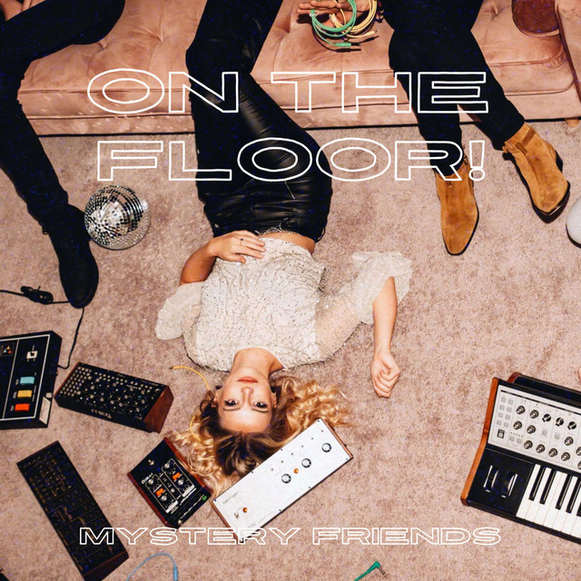 ON THE FLOOR! - EP by Mystery Friends | Spotify