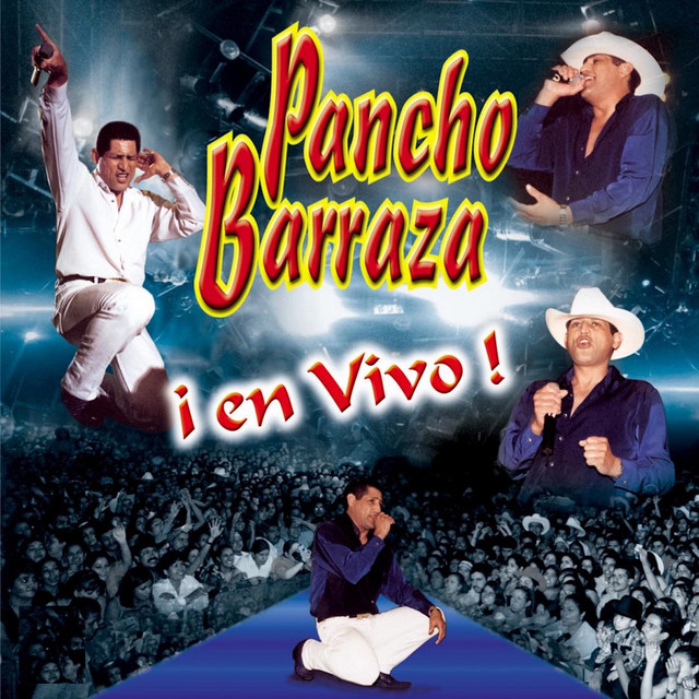 ¡En Vivo! - Album de Pancho Barraza | Spotify
