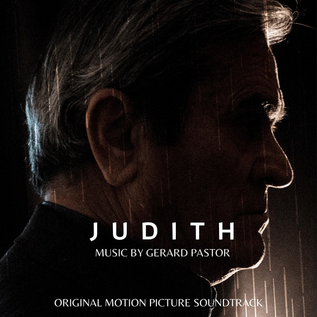 Judith (Original Motion Picture Soundtrack) - Single by Gerard Pastor ...