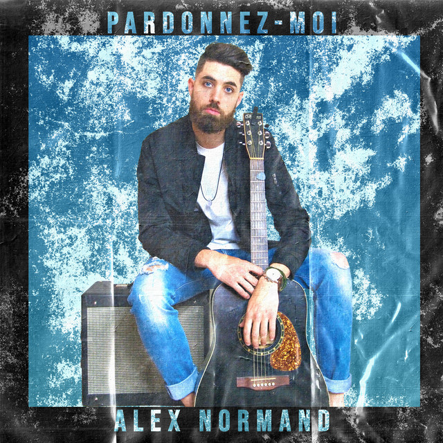 Pardonnez-moi - Single by Alex Normand | Spotify