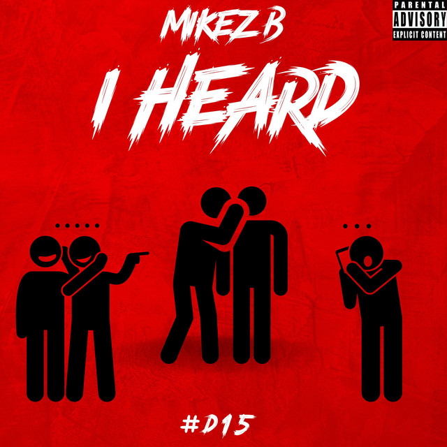 I Heard - Single by Mikez B | Spotify