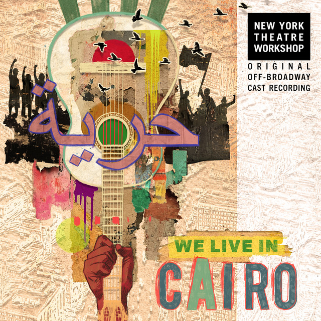 We Live in Cairo (Original Off-Broadway Cast Recording) - Album by The ...
